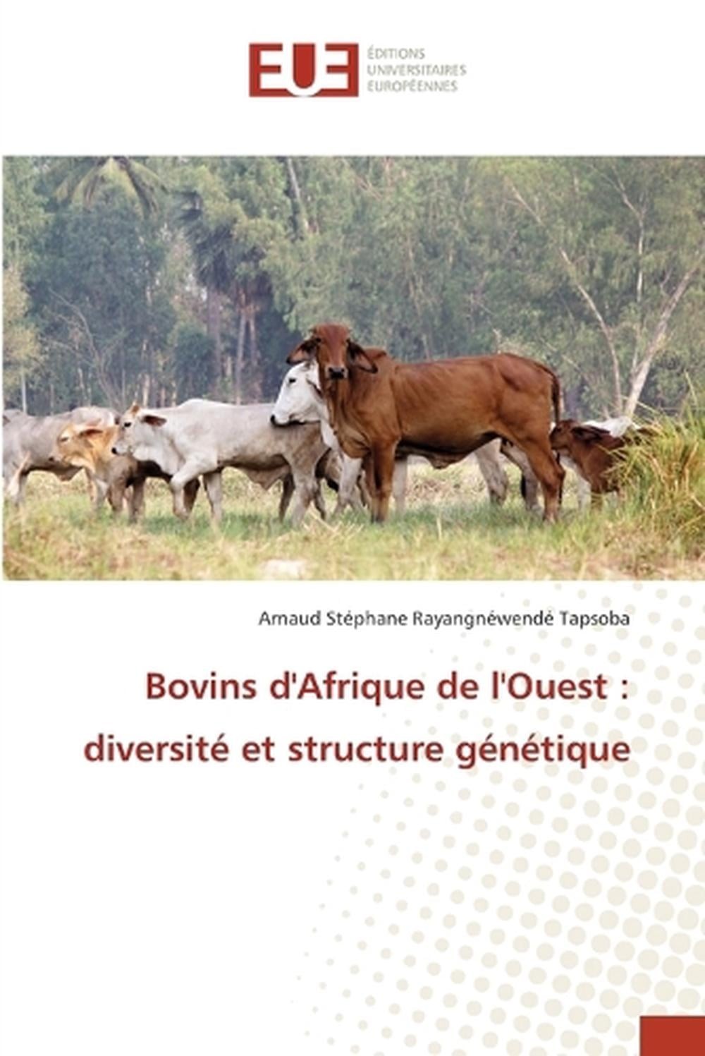 Bovins d'Afrique de l'Ouest: diversit? et structure g?n?tique by Arnaud ...