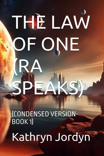 Law of One (Ra speaks): (Condensed Version- Book 1) (Law of One ...