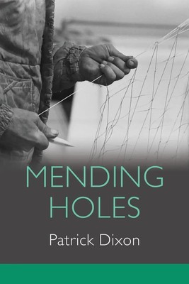 Mending Holes Patrick Dixon Taschenbuch Englisch 2025 MoonPath Press ...