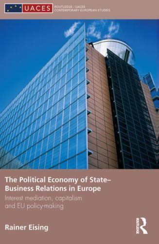 Routledge/Uaces Contemporary European Studies: Political Economy of ...