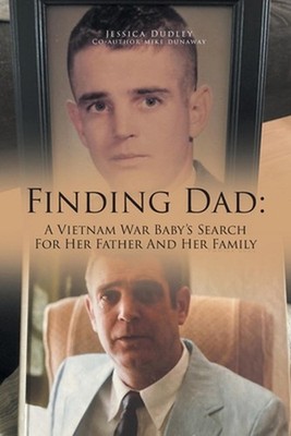 Finding Dad: A Vietnam War Baby's Search For Her Father And Her Family ...