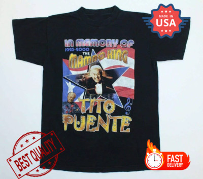 New IN MEMORY OF TITO PUENTE MAMBO KING Shirt Black Unisex S-5XL | eBay