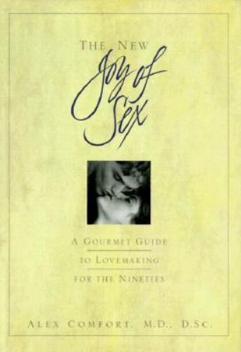 The New Joy of Sex : The Gourmet Guide to Lovemaking in the '90s by ...
