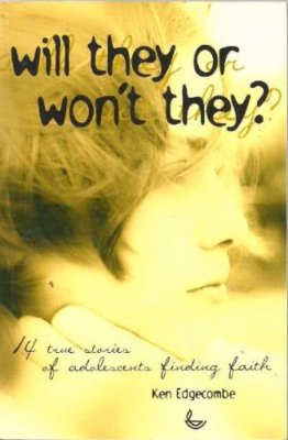 Will They or Won't They?: 14 True Stories of Adolescents Finding Faith ...