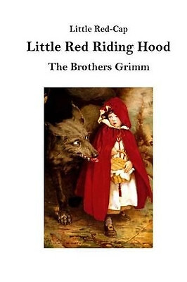 Little Red Riding Hood: Little Red Cap By The Brothers Grimm - New Copy ...
