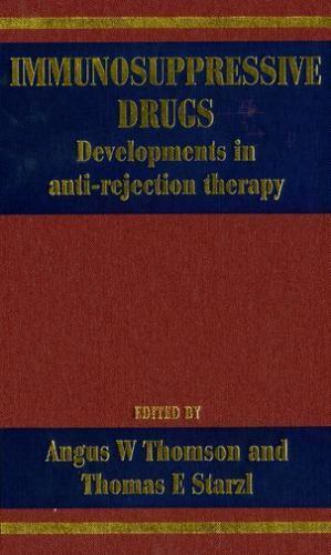 Immunosuppressive Drugs : Developments in Anti-Rejection Therapy by ...