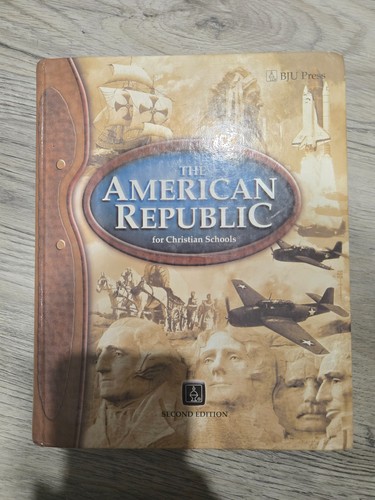 The American Republic Textbook - 2nd edition - BJU Press 9781579243128 ...