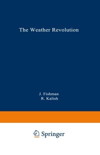 THE WEATHER REVOLUTION: INNOVATIONS AND IMMINENT By Jack Fishman ...