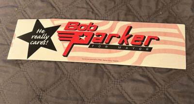 Vintage Bob Parker For Mayor He Really Cares! US Political Bumper ...