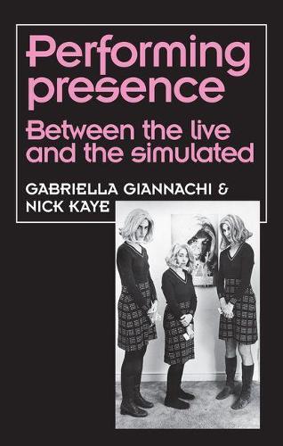 Nick Kaye Gabriella Giannachi Performing Presence (Poche) | eBay