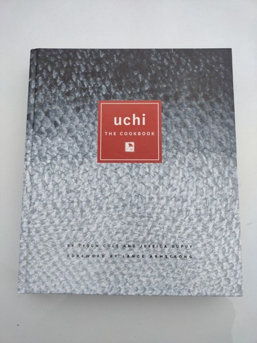 SIGNED Uchi: The Cookbook by Tyson Cole, Jessica Dupuy Double Inscribed ...
