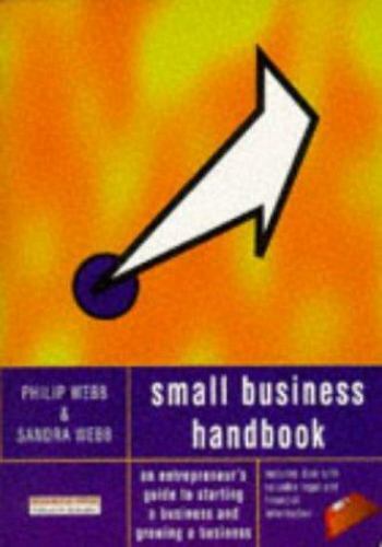 Small Business Handbook : An Entrepreneur's Guide to Starting a ...