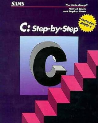 C: Step-By-Step (Computer Science Series) - Paperback By Waite, Mitchell - GOOD 9780672226519| eBay