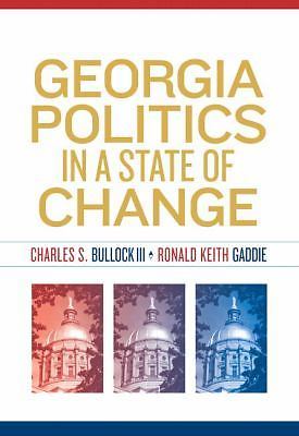 Georgia Politics in a State of Change by Charles S. Bullock III and ...