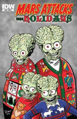MARS ATTACKS Holidays #1 B, NM ,2013, IDW, Aliens, Ray guns, Xmas,more ...