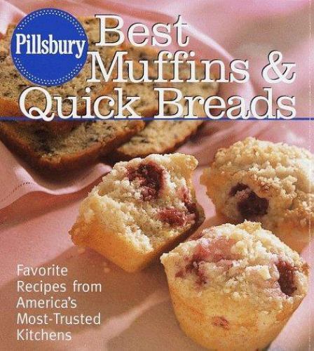 Pillsbury, Best Muffins and Quick Breads Cookbook: Favorite Recipes ...