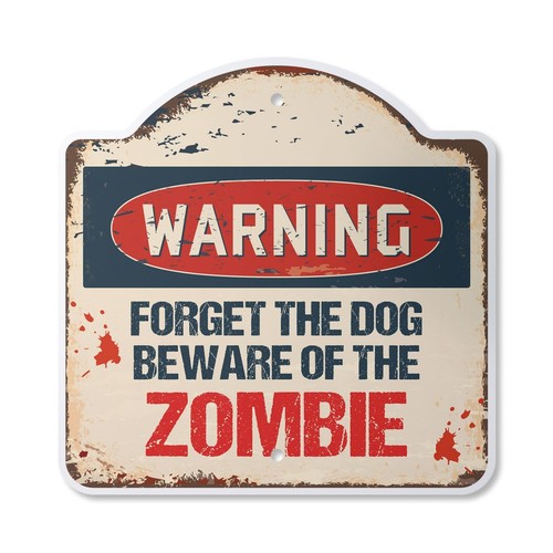 Forget The Dog Beware Of The Zombie 14" X 14" Sign | Indoor/Outdoor ...