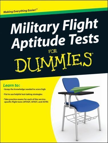 Military Flight Aptitude Tests for Dummies by Consumer Dummies Staff ...