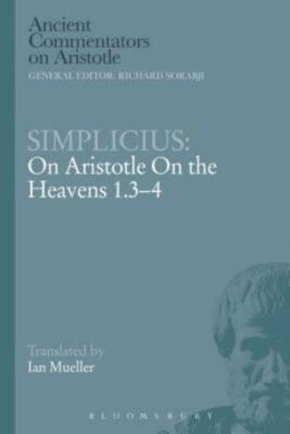 Simplicius: On Aristotle On The Heavens 1 3-4 9781472557957| eBay