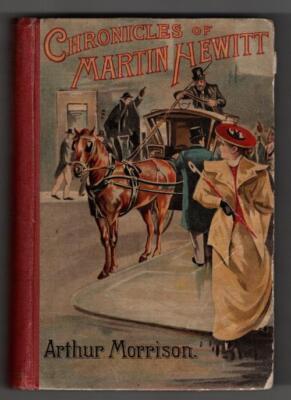 Chronicles of Martin Hewitt by Arthur Morrison (1898 Reprint Edition ...