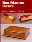 Box-Making Basics: Design, Technique, Projects by David M Freedman ...