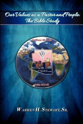 Our Values as a Pastor and People: The Bible Study by Sr., Warren H ...