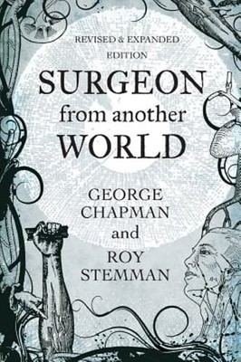 Surgeon From Another World by Professor Chapman, George: Used ...