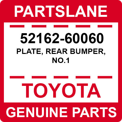 Genuine Toyota 52162-60060 Plate Rear Bumper No.1 5216260060 OEM for ...