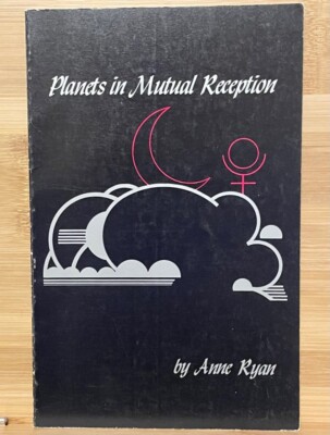 PLANETS IN MUTUAL RECEPTION BY ANNE RYAN, ASTROLOGY | eBay
