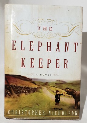 The Elephant Keeper by Christopher Nicholson (2009, Hardcover ...