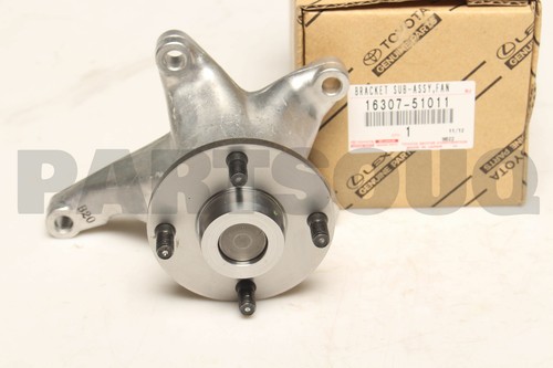 1630751011 Genuine Toyota BRACKET SUB-ASSY, FAN 16307-51011 | eBay