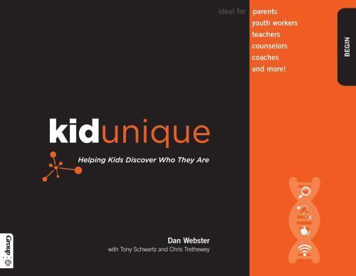 KidUnique : Helping Kids Discover Who They Are by Dan Webster, Chris ...