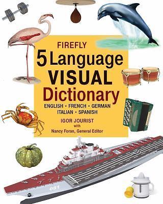 Firefly 5 Language Visual Dictionary : English, French, German, Italian, Spanish by Igor Jourist ...