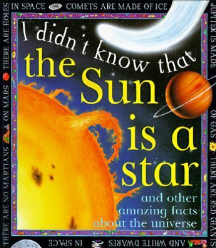 Sun Is a Star : And Other Amazing Facts about Space by Kate Petty (1997 ...
