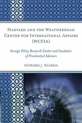 Harvard and the Weatherhead Center for International Affairs (WCFIA ...