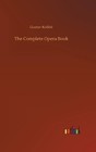 Gustav Kobbé The Complete Opera Book (Hardback) (UK IMPORT) | eBay