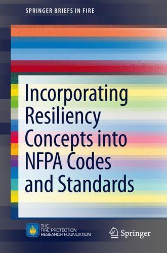 Incorporating Resiliency Concepts into Nfpa Codes and Standards by ...