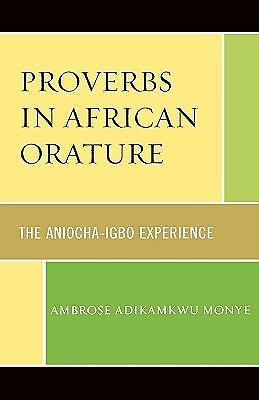 Proverbs in African Orature : The Aniocha-Igbo Experience by Ambrose ...