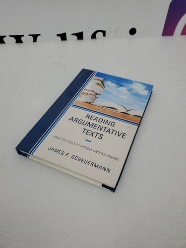 Reading Argumentative Texts : Analytic Tools to Improve Understanding ...