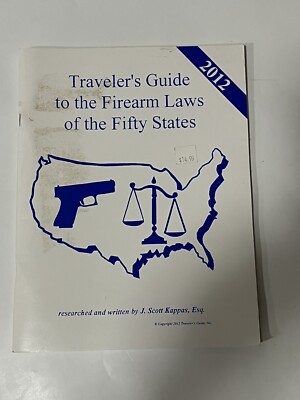 2012 Traveler's Guide to the Firearm Laws of the 50 States Gun Law Book ...