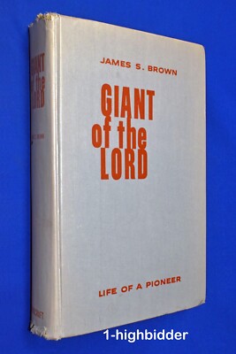 1960 James S Brown Giant of the Lord Life of a Pioneer 1st Ed HC Mormon ...