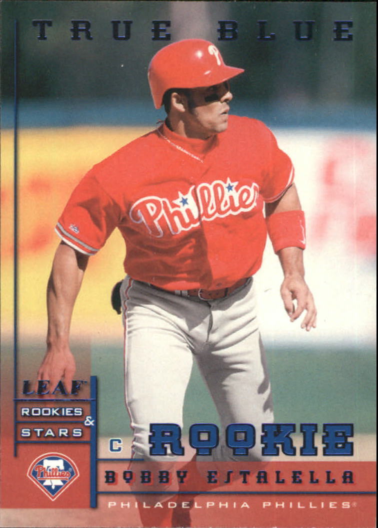 1998 (PHILLIES) Leaf Rookies and Stars True Blue #274 Bobby Estalella ...