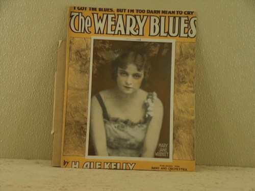I Got The Blues, But I'm Too Darn Mean To Cry The Weary Blues Mary Jane ...