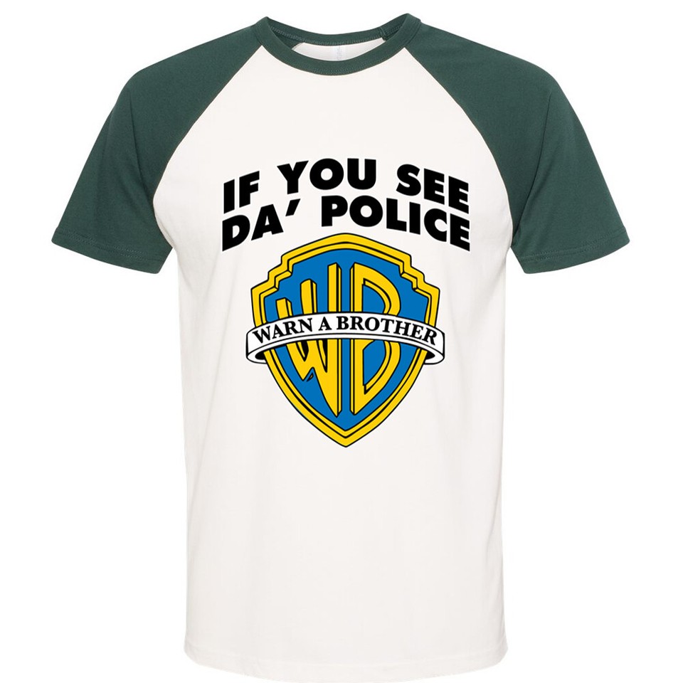🔥 If You See Da Police Warn A Brother Unisex T shirt the WB Inspired ...