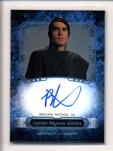 ROHAN NICHOL AS CAPTAIN RAYMUS ANTILLES STAR WARS MASTERWORK AUTO #15/ ...