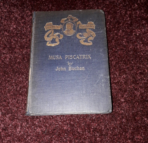 Musa Piscatrix John Buchan. 1896 1st edition poems fishing angling carp ...
