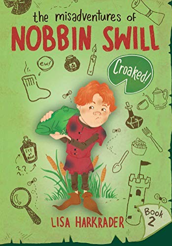 Croaked! (The Misadventures of Nobbin Swill) 9781499809732| eBay