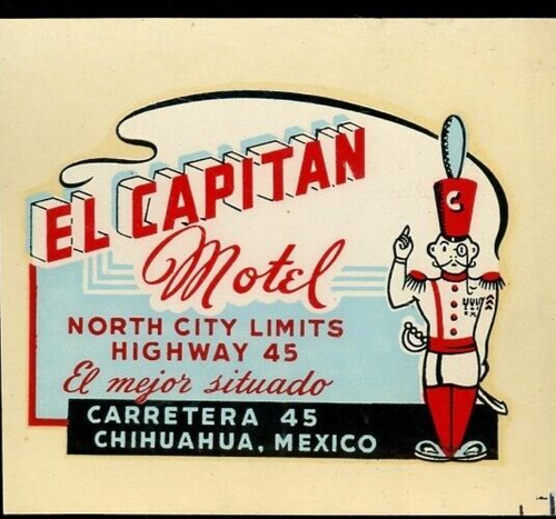 El Capitan Motel Chihuahua Mexico Luggage Label | eBay