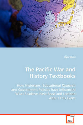 The Pacific War and History Textbooks by Kyle Ward (Paperback, 2008 ...