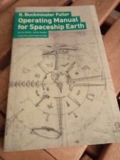 Operating Manual for Spaceship Earth by R. Buckminster Fuller (2008 ...